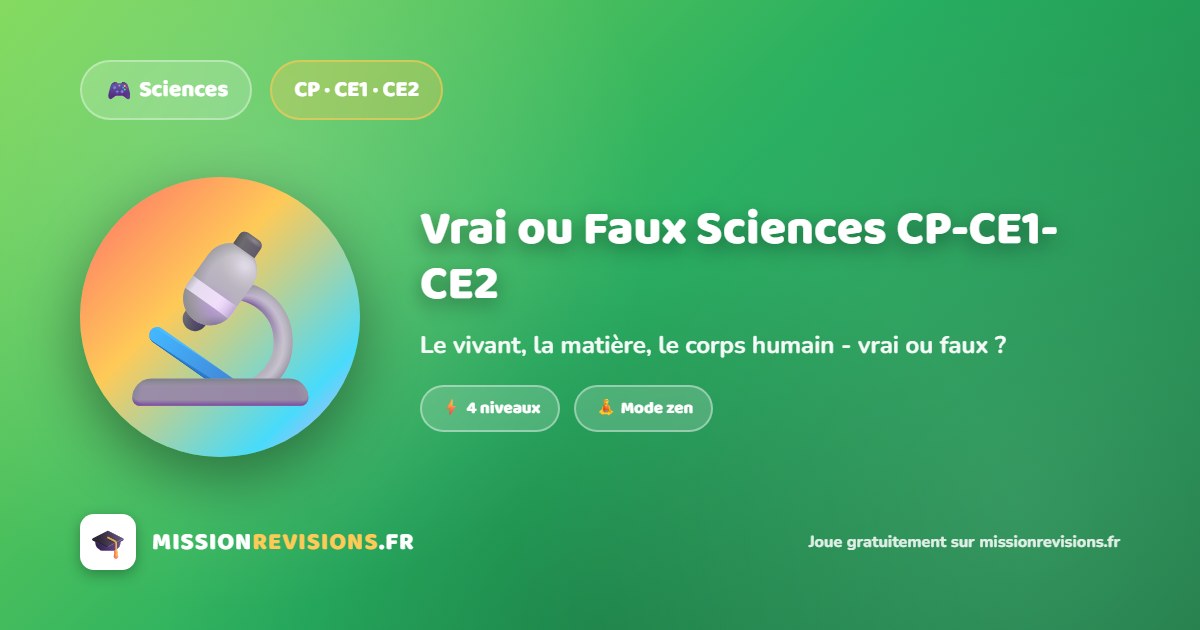 Vrai ou Faux - Sciences CP CE1 CE2 | Mission Révisions